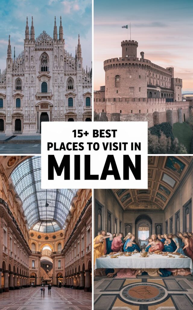 15+ Best Places To Visit in Milan