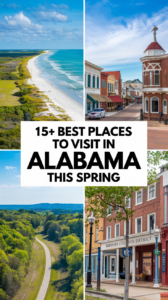 15+ Best Places To Visit In Alabama This Spring.