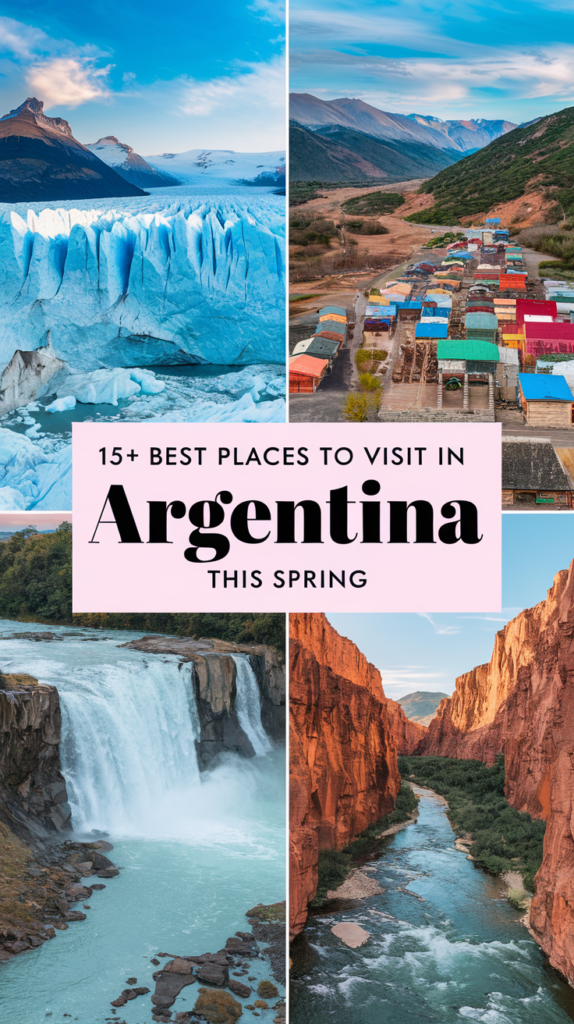 15+ Best Places To Visit In Argentina This Spring