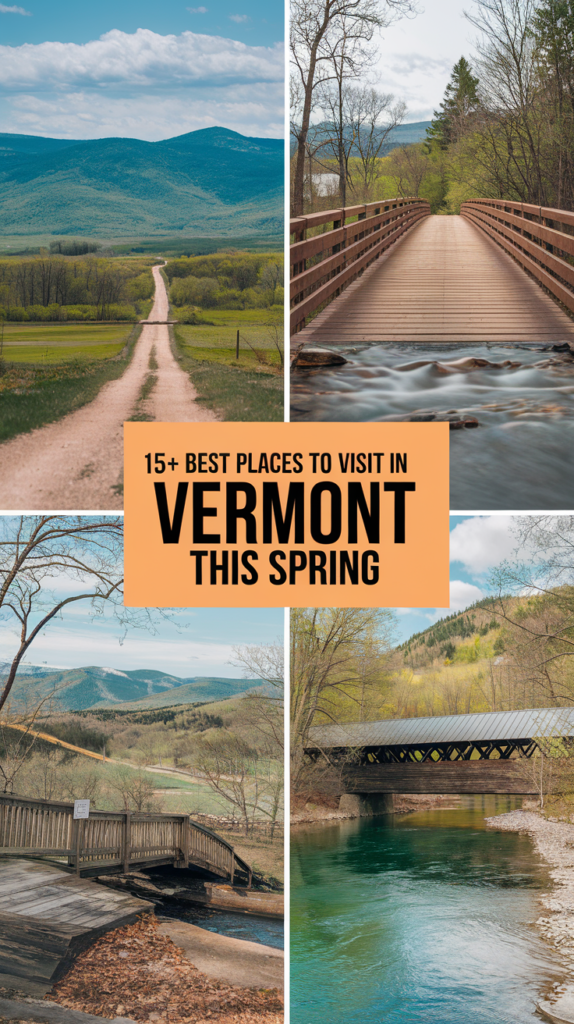 15+ Best Places to Visit in Vermont This Spring
