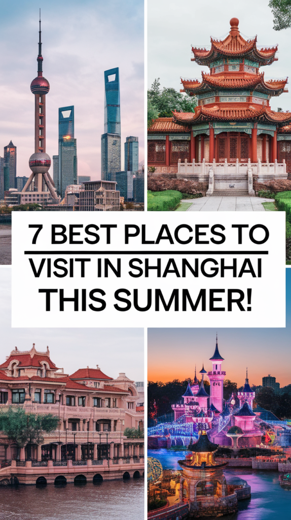 7 Best Places To Visit In Shanghai This Summer